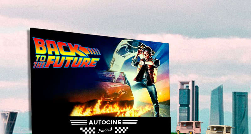 Entradas Regreso al futuro en Autocine Madrid Fever | Fever