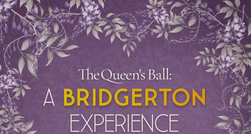 The Queen’s Ball: A Bridgerton Experience - NYC - Tickets | Fever