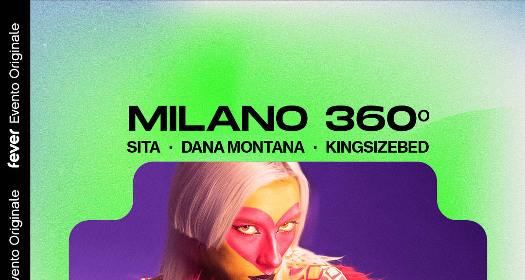 Milano 360: SITA, Dana Montana e Kingsizebed - Milano | Fever