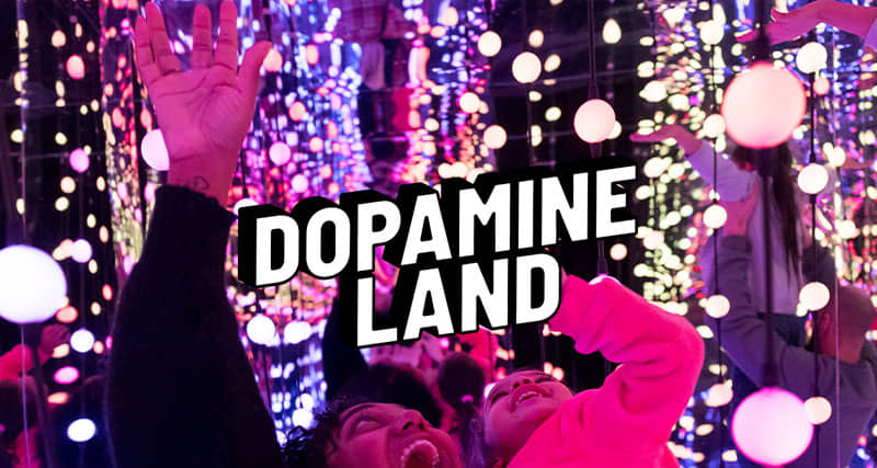Dopamine Land: A Multisensory Experience - Washington DC - Tickets | Fever