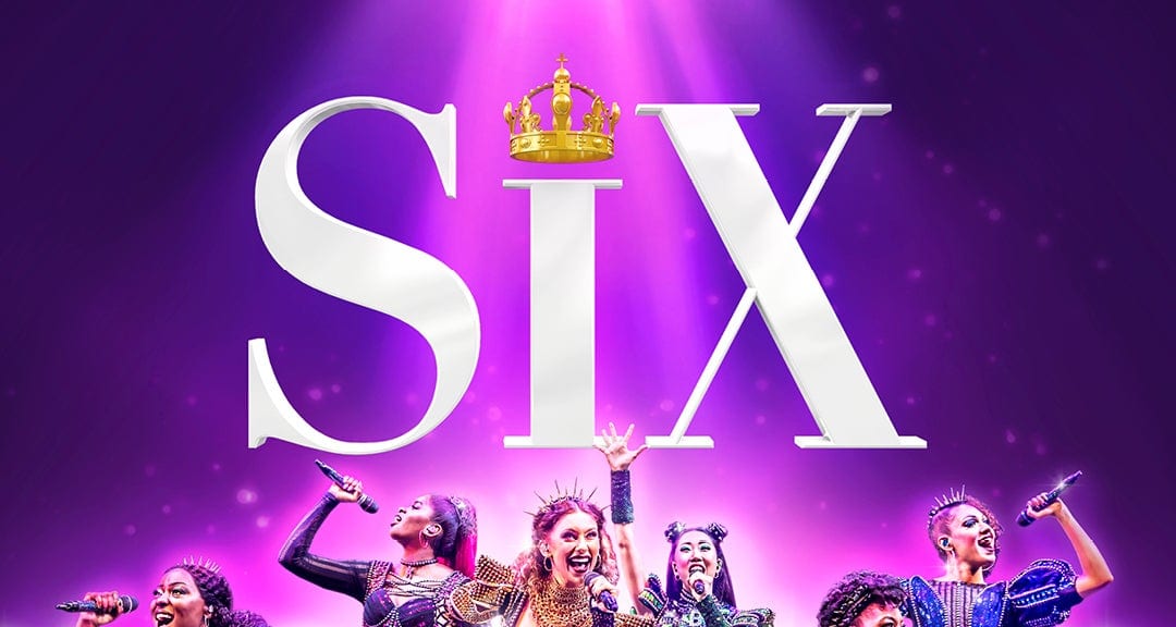 Six The Musical - London Tickets | Fever