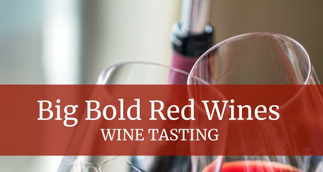 Big Bold Red Wines | Wine Tasting - NYC | Fever