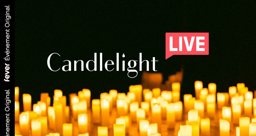 Candlelight Live : musique classique en direct à la lueur des bougies - Paris | Fever