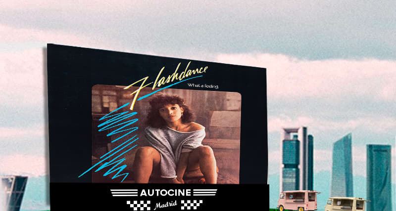 Entradas Flashdance en Autocine Madrid Fever | Fever