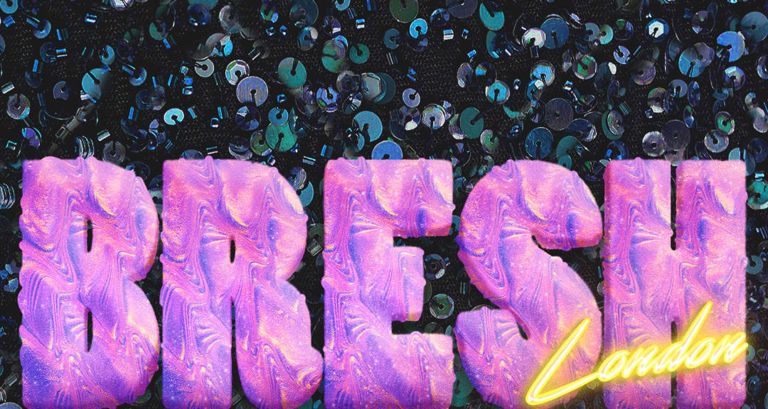 BRESH: The Most Beautiful Party in the World at Studio338 - London | Fever