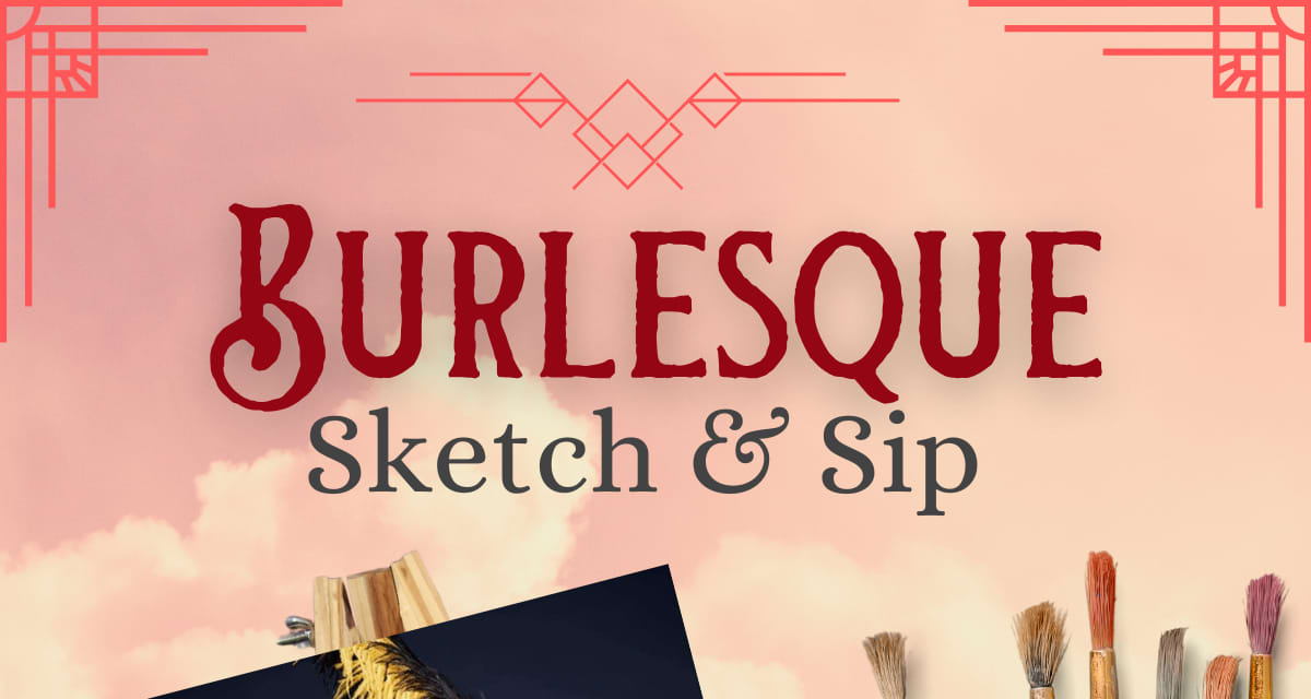 Burlesque Sketch and Sip - Philadelphia | Fever