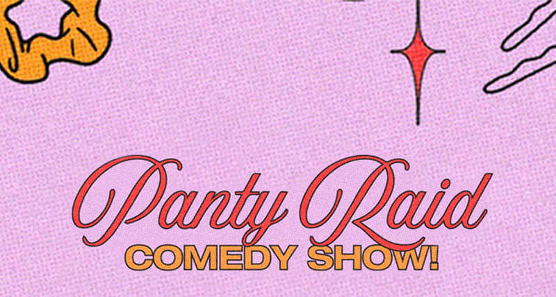 Panty Raid Comedy - NYC - Tickets | Fever