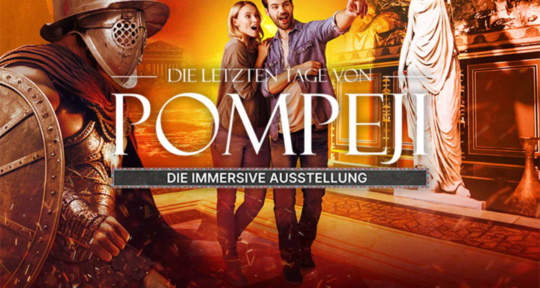 Die letzten Tage von Pompeji - die immersive Ausstellung - Tickets | Fever