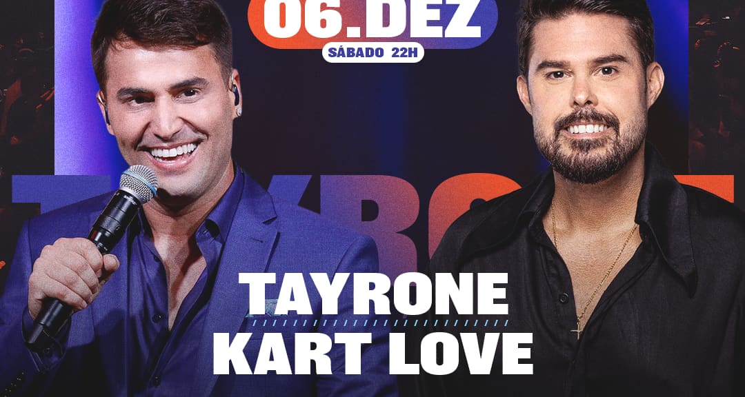 Show do Tayrone e Kart Love no Arena Sertaneja - São Paulo | Fever