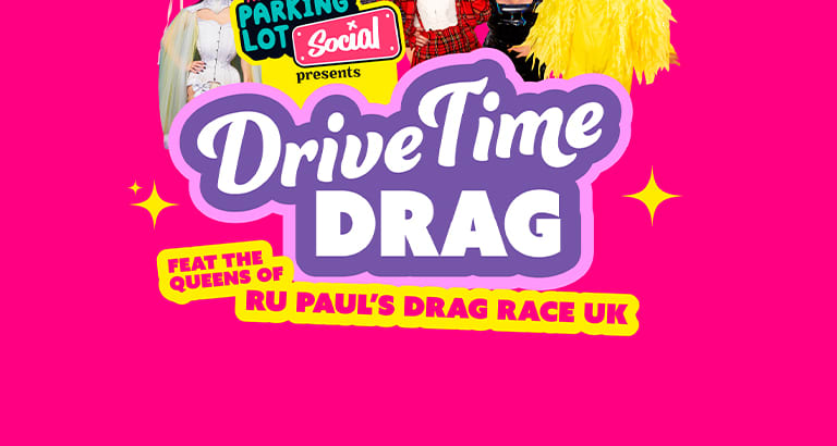 Drive Time Drag: Featuring RuRaul Drag Race Queens - (Bristol ...