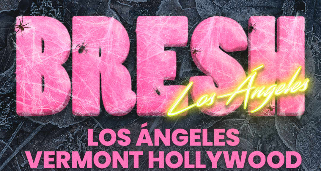BRESH: The Most Beautiful Party in the World - Hollywood LA - Tickets ...
