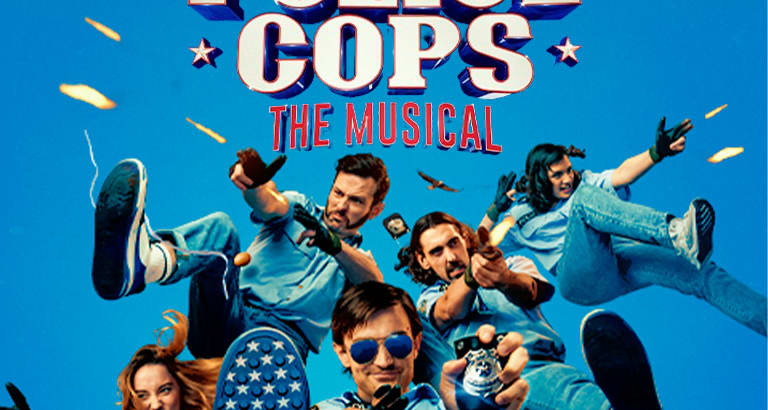 Police Cops: The Musical - London Tickets | Fever