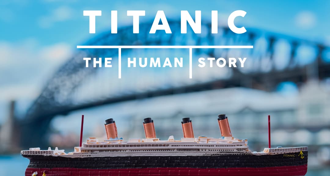 Titanic. The Human Story - Sydney - Tickets | Fever