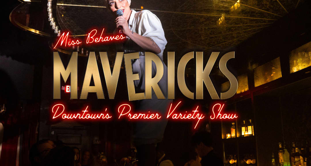 Mavericks: The Variety Show in Las Vegas - Las Vegas | Fever