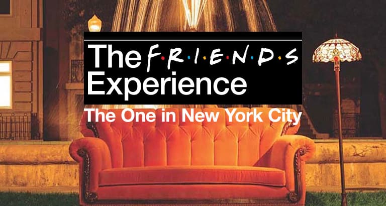 The FRIENDS™ Experience: The One in New York City Tickets | Fever