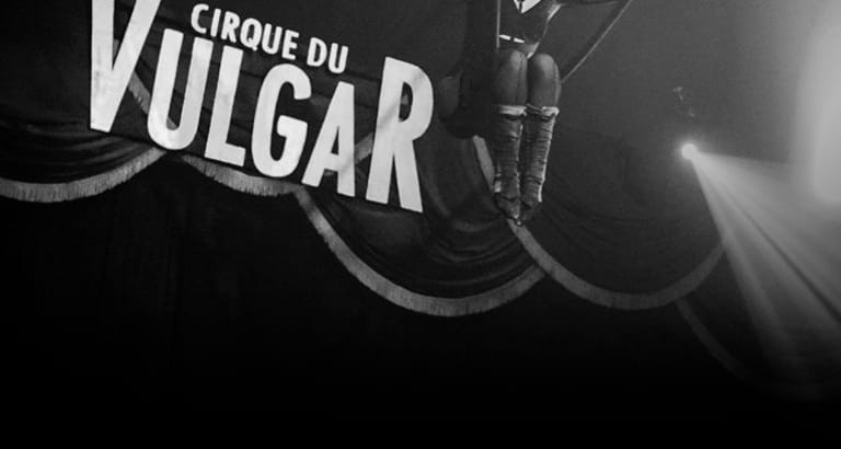 Cirque Du Vulgar! - Manchester | Fever