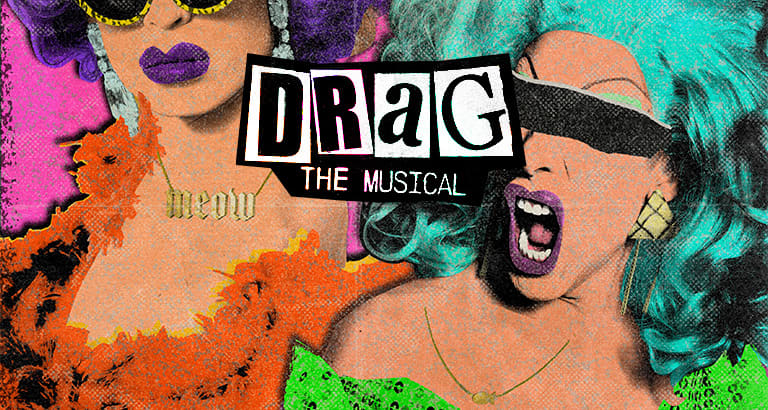 DRAG: The Musical - Los Angeles - Tickets | Fever