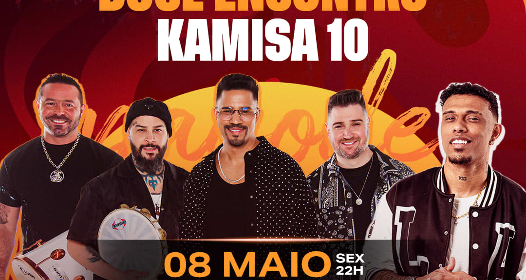 Show do Doce Encontro e Kamisa 10 no Arena + - São Paulo | Fever