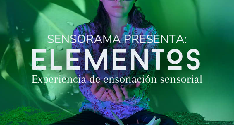 Elementos: Experiencia de Ensoñación Sensorial - Ciudad de México ...