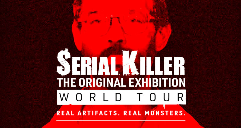 Serial Killer: The Exhibition World Tour - Atlanta - Atlanta | Fever