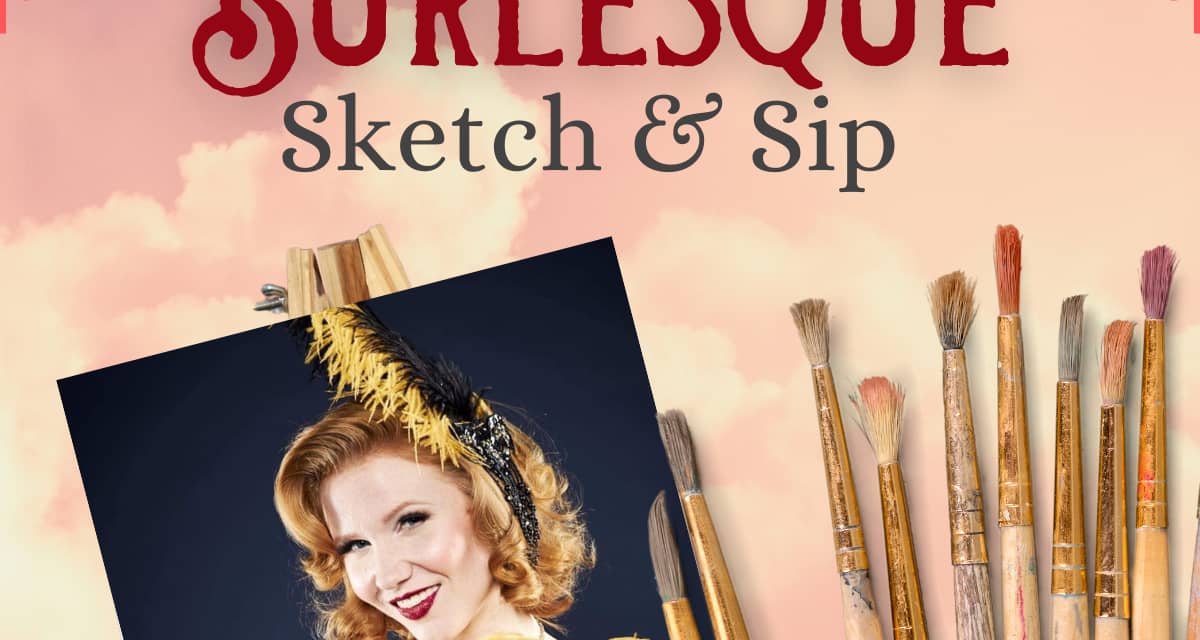 Burlesque Sketch and Sip - Philadelphia | Fever