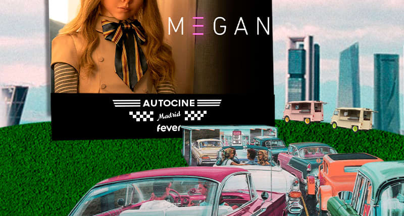Entradas M3GAN en Autocine Madrid Fever | Fever