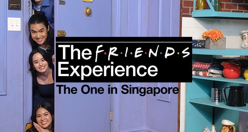 FRIENDS™ The Experience: Singapore - Tickets | Fever