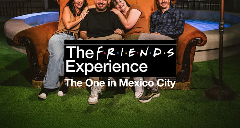 Boletos The FRIENDS™ Experience - CDMX | Fever