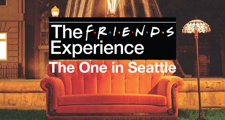 The FRIENDS™ Experience: The One in Seattle - Tickets | Fever