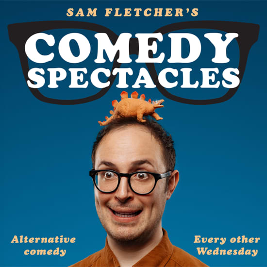 Sam Fletcher’s Comedy Spectacles - London | Fever