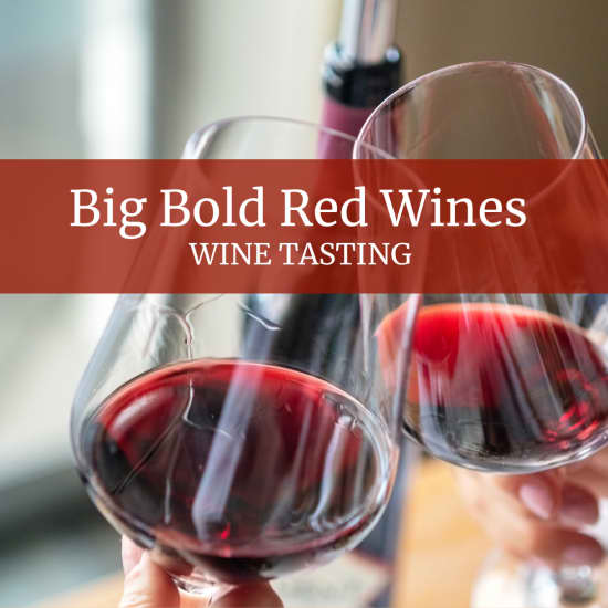 Big Bold Red Wines | Wine Tasting - NYC | Fever