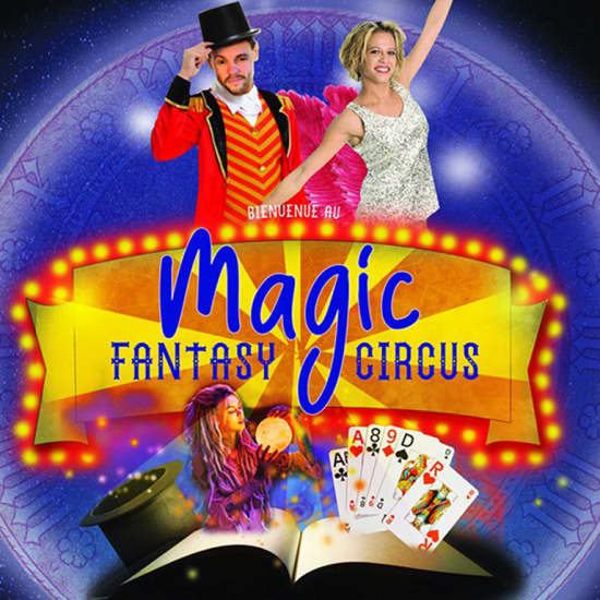 Magic Fantasy Circus au Théâtre du Cours - Nice | Fever