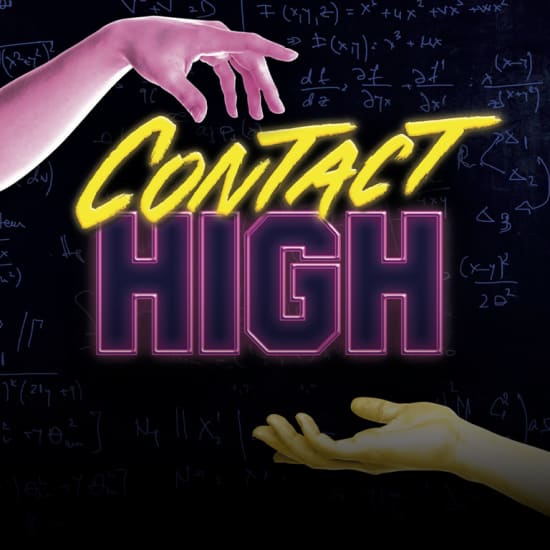 Contact High: A New Musical - New York | Fever