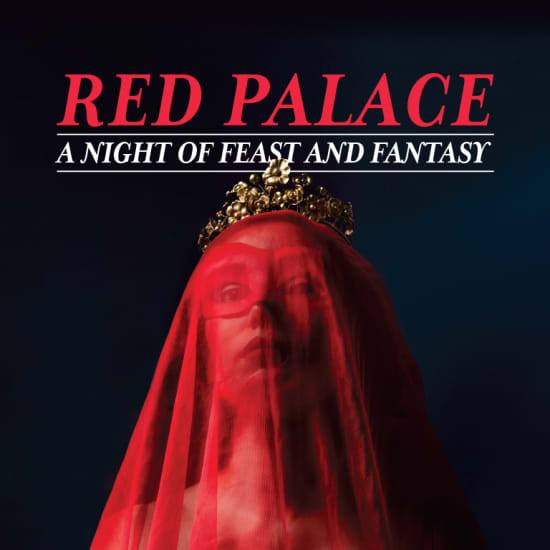 Red Palace: Immersive Fairy Tale Masquerade - London | Fever