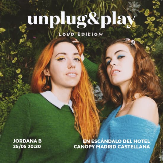Unplug&Play Loud tickets: Jordana B concert - Madrid | Fever