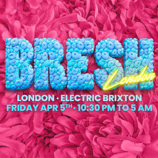 BRESH: The Most Beautiful Party in the World - London | Fever