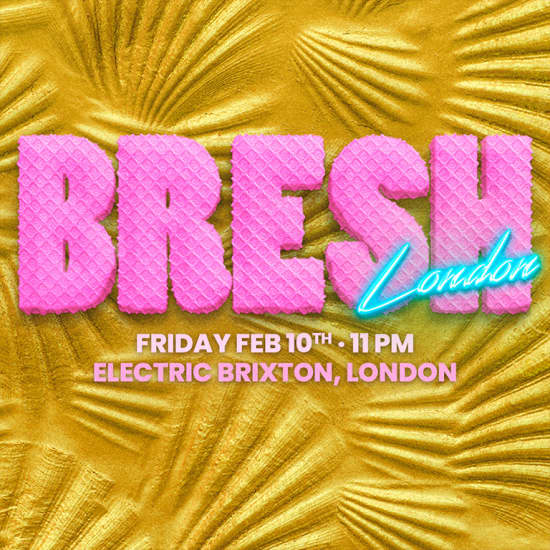 BRESH: The Most Beautiful Party in the World - London | Fever