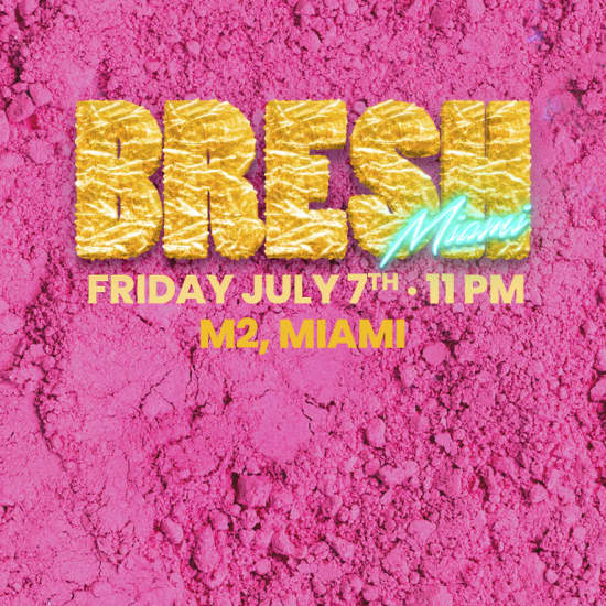 BRESH: The Most Beautiful Party in the World - Miami - Tickets | Fever