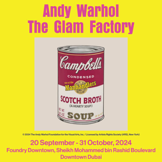 Andy Warhol, The Glam Factory - Downtown Dubai - Dubai | Fever