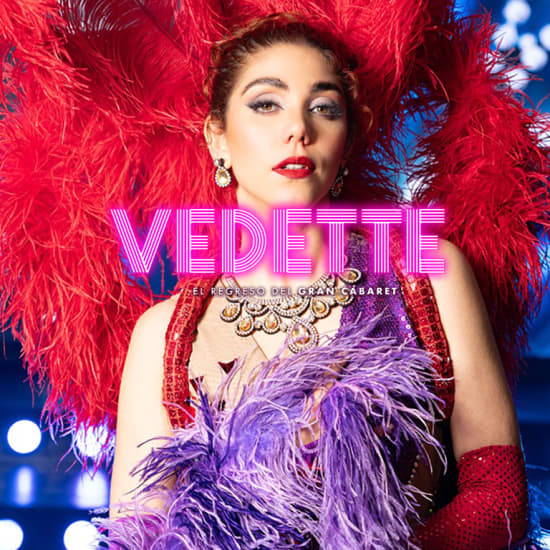 Vedette: The Return of the Grand Cabaret - CDMX | Fever