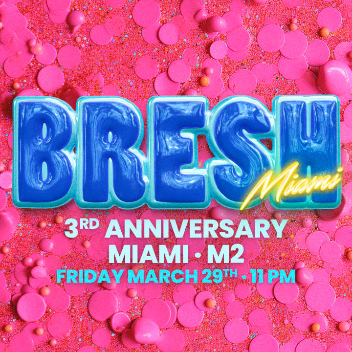 [Reviews] Bresh: The Most Beautiful Party in the World · Miami | Fever
